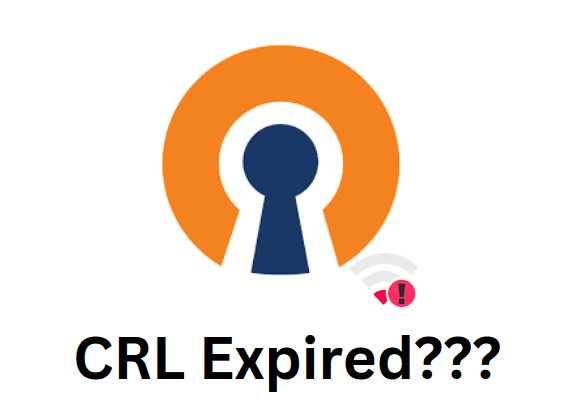 How to Fix OpenVPN "verify error depth=0 error=crl has expired" Issue?